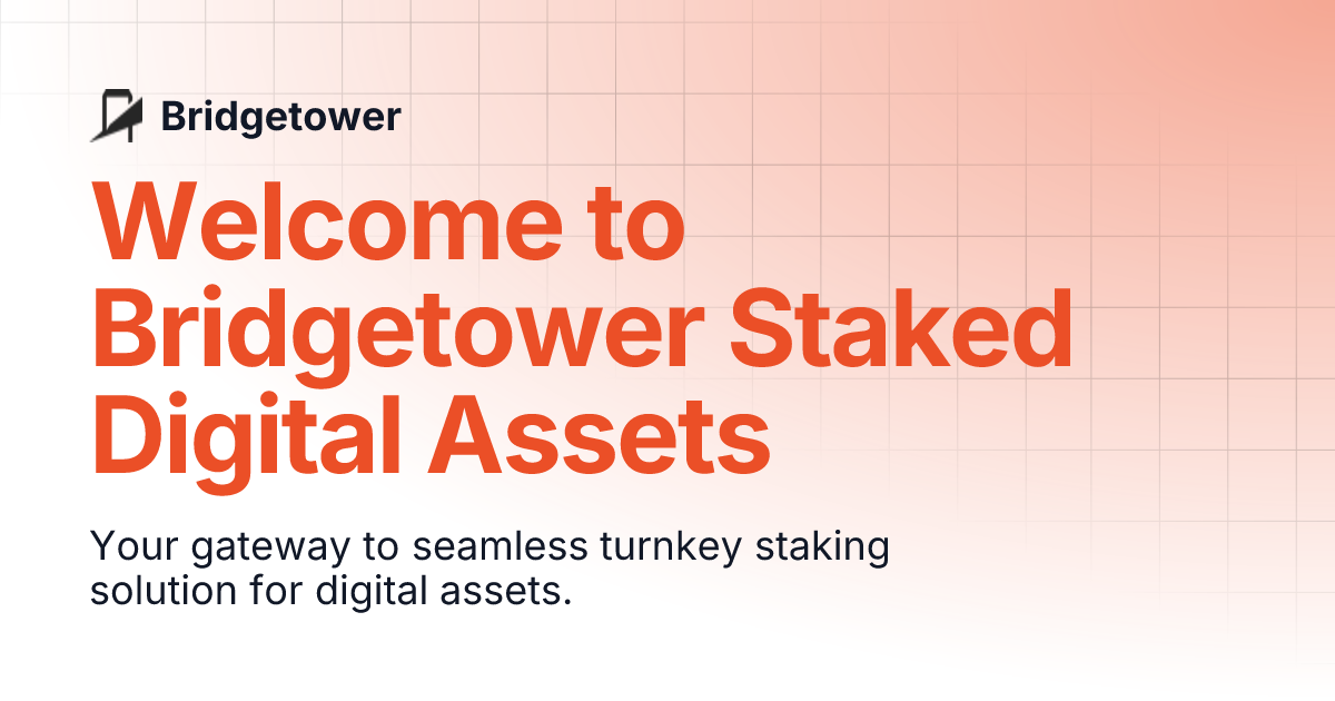 Welcome to Bridgetower Staked Digital Assets | Bridgetower
